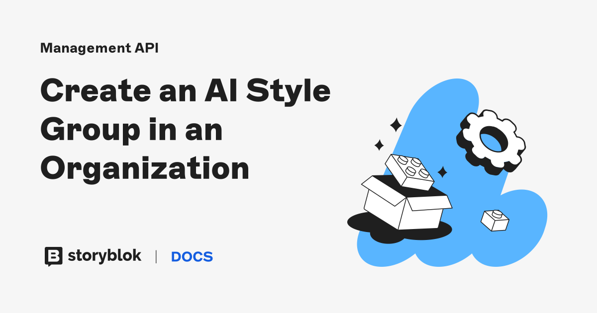 Create an AI Style Group in an Organization | Storyblok Documentation