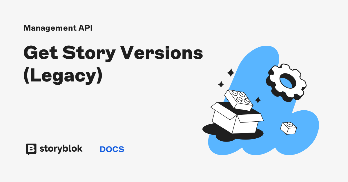 Get Story Versions (Legacy) | Storyblok Documentation