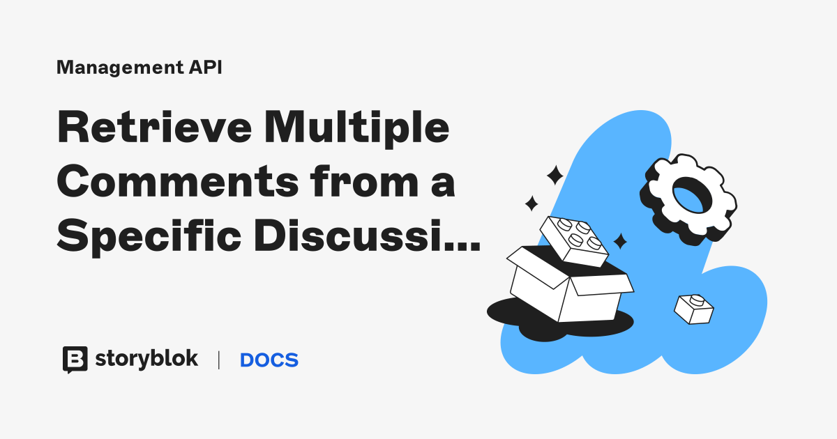 Retrieve Multiple Comments from a Specific Discussion | Storyblok ...