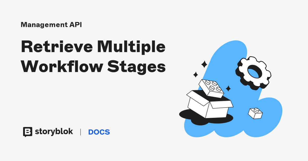 Retrieve Multiple Workflow Stages | Storyblok Documentation