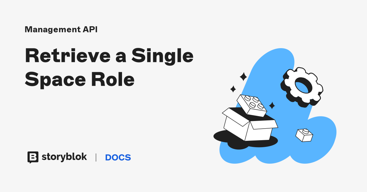 Retrieve a Single Space Role | Storyblok Documentation