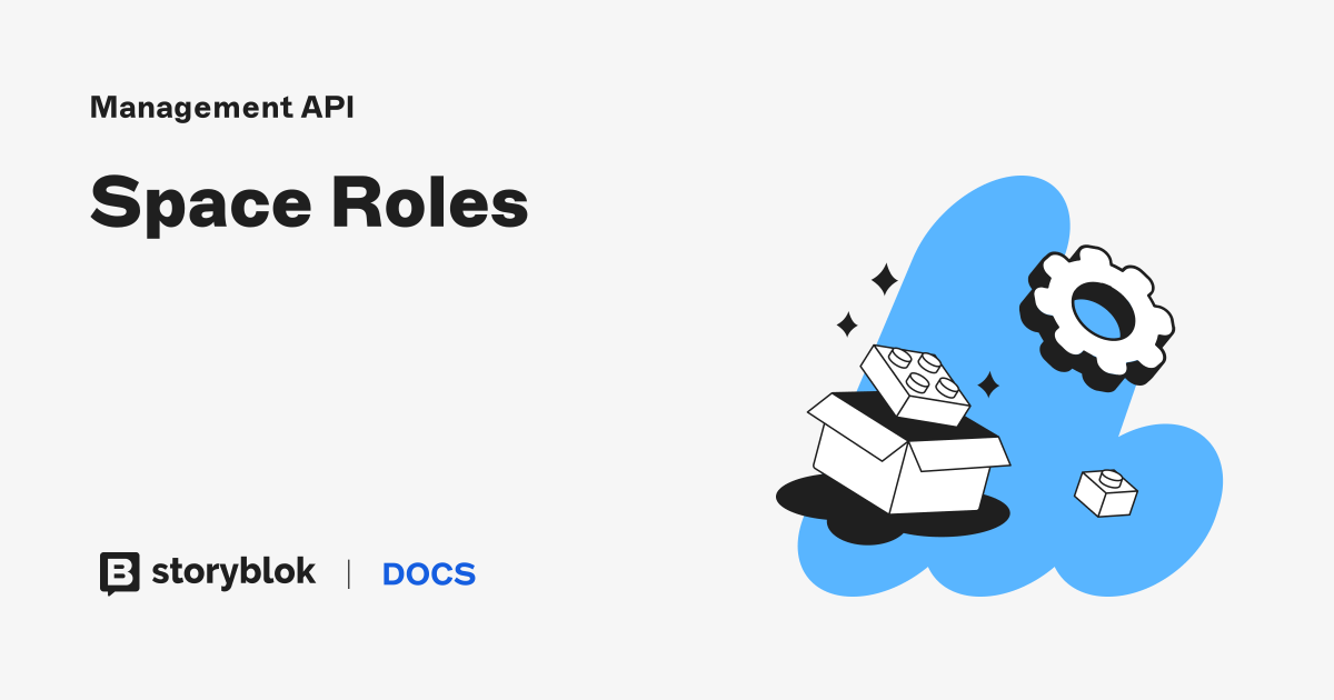 Space Roles | Storyblok Documentation