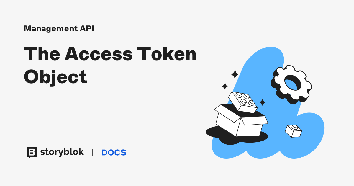 The Access Token Object | Storyblok Documentation