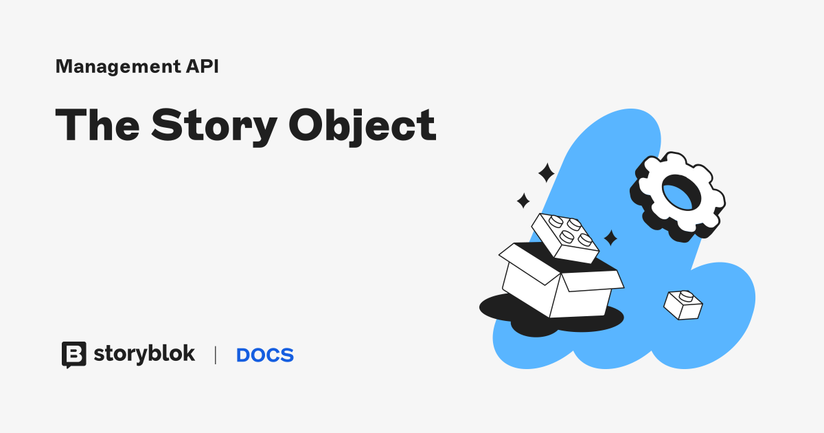 The Story Object | Storyblok Documentation