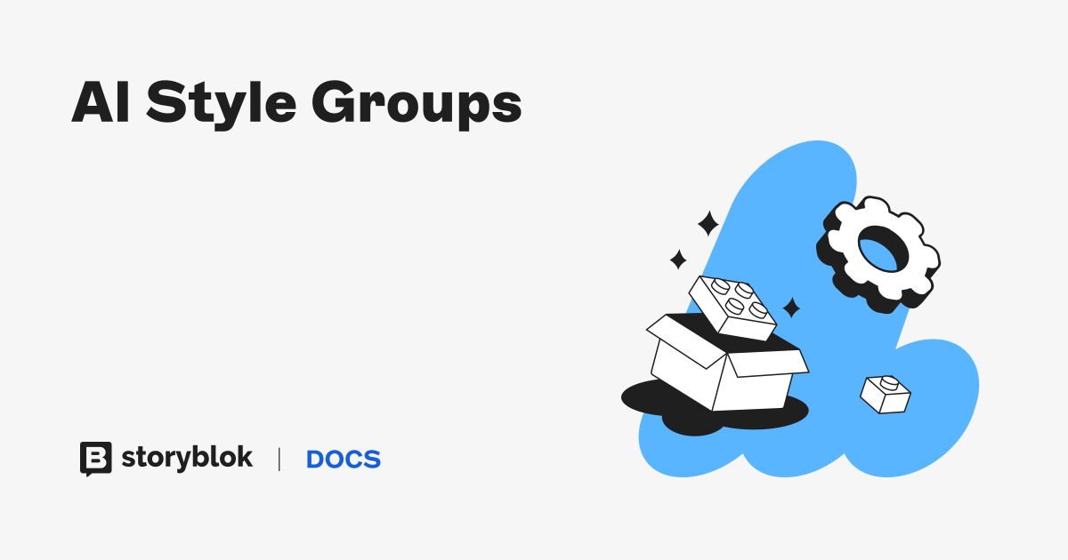 AI Style Groups | Storyblok Documentation