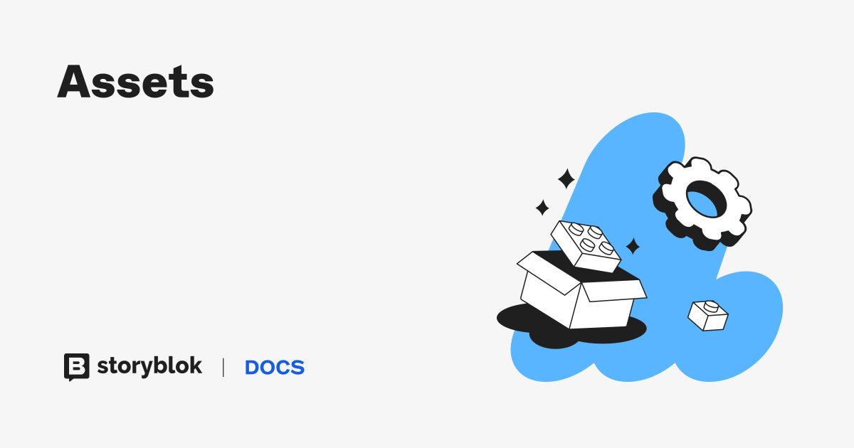 Assets | Storyblok Documentation