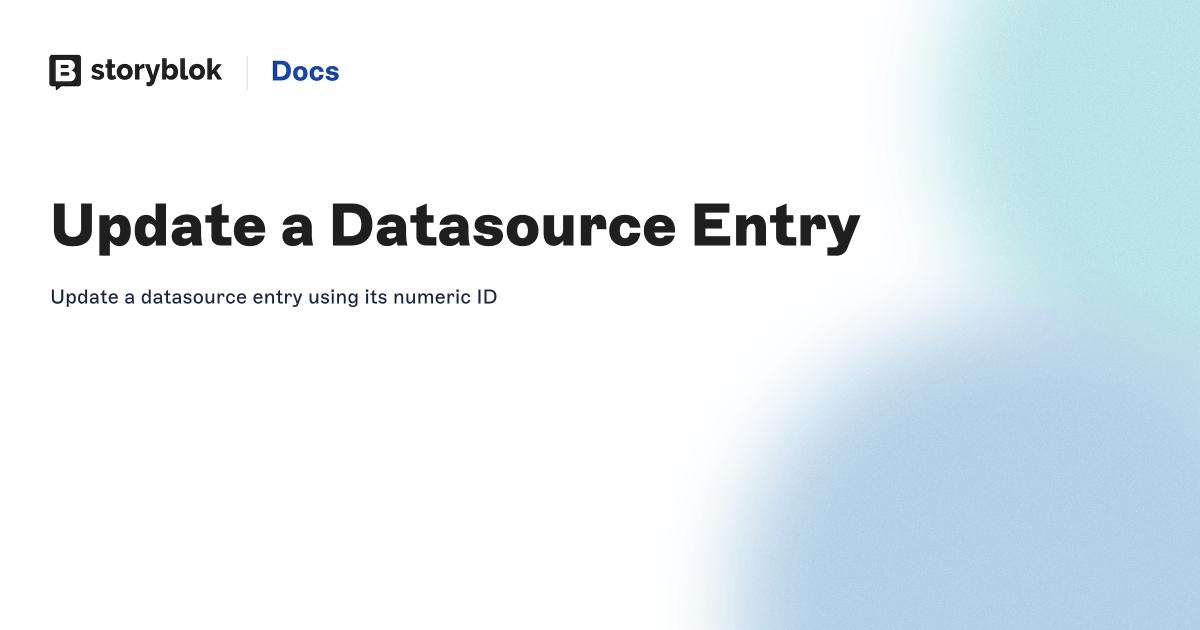 Update a Datasource Entry | Storyblok Documentation