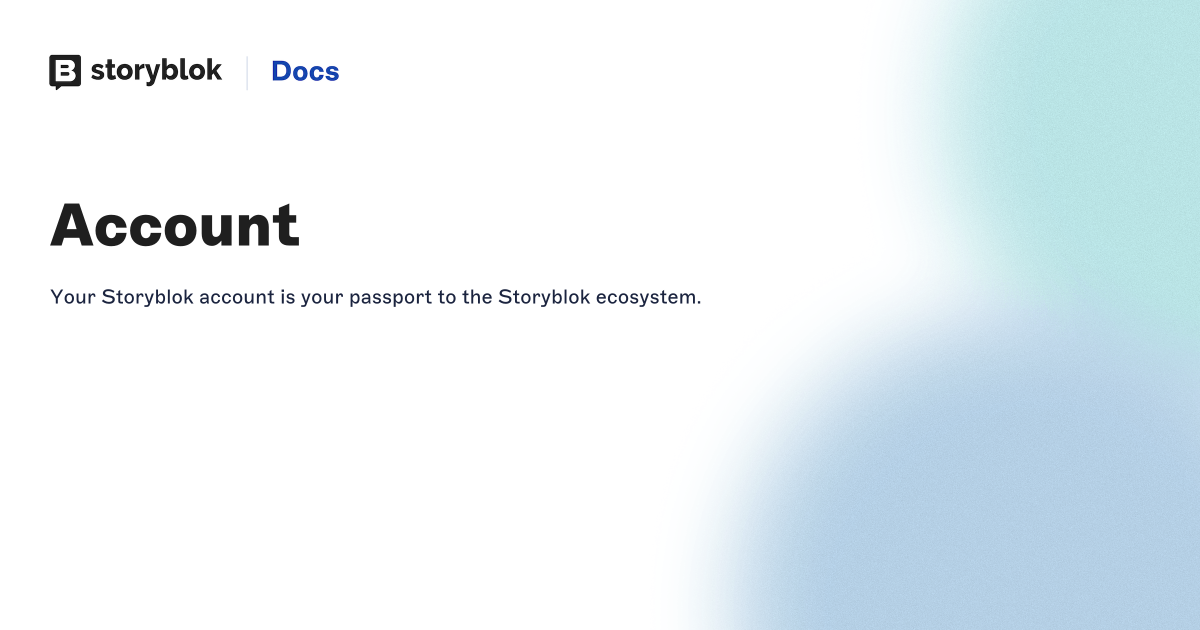 Account | Storyblok Documentation