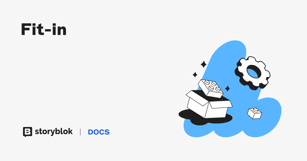Fit-in | Storyblok Documentation